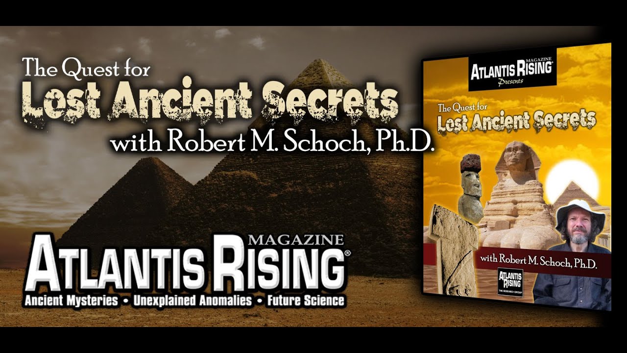 The Quest for Lost Ancient Secrets with Robert M. Schoch, Ph.D. from ...
