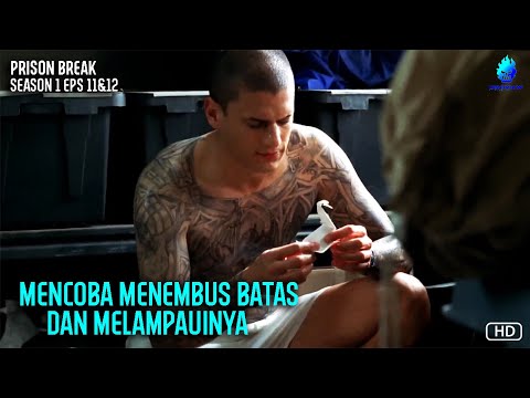 TERBUAT DARI KECERDASAN UNTUK KEBEBASAN !! Alur Cerita Film Prison Break Season 1 Episode 11&12
