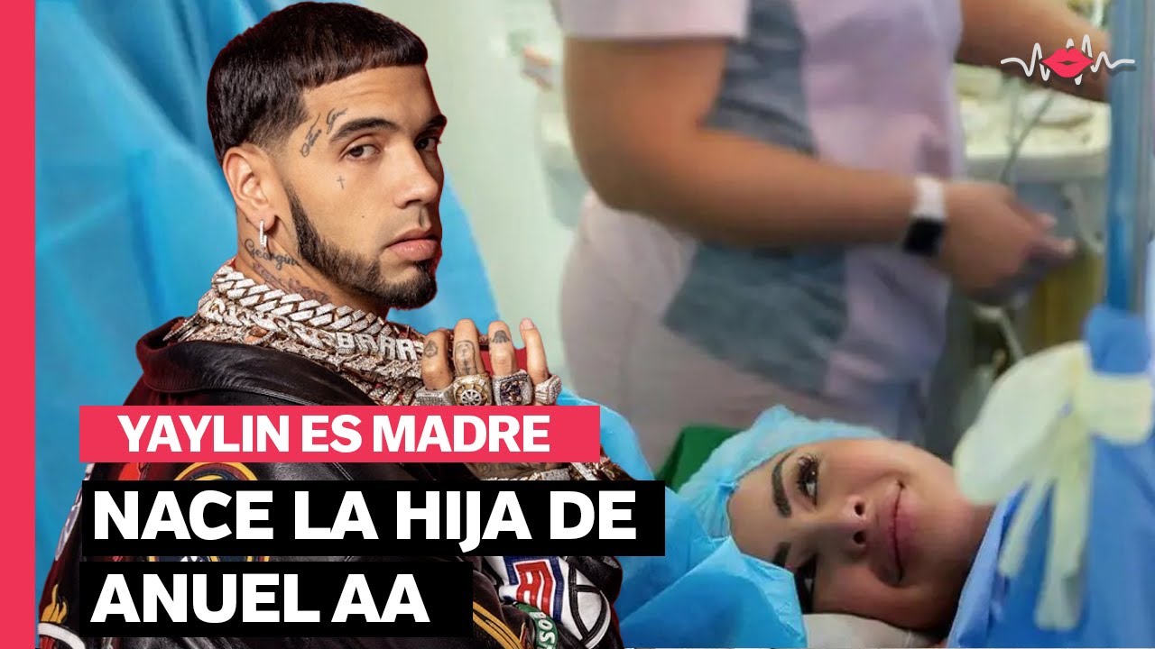 ¡Yaylin ya es madre! Anuel confirma que aun estan juntos - YouTube
