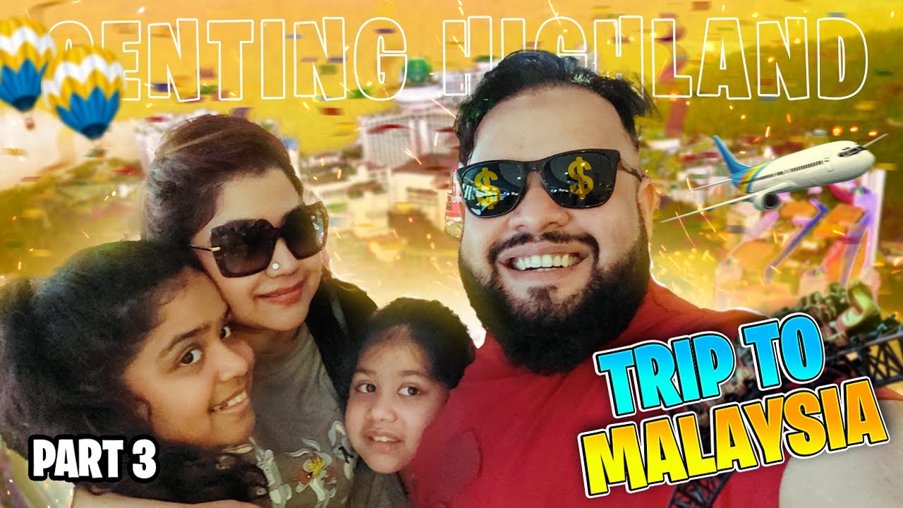 Exploring Genting Highlands in Malaysia from Bangladesh | Unlimited Shopping with Family| Wasi ...