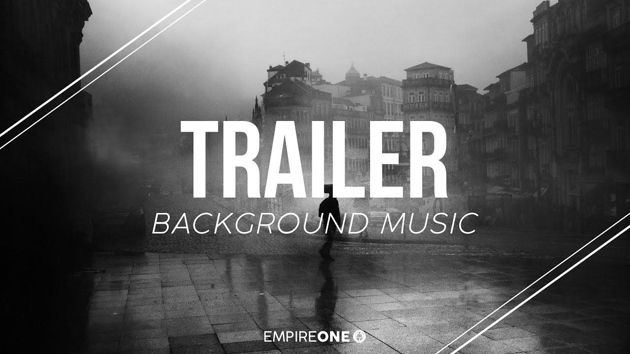 Epic Trailer - Background Music for Trailers and Film - YouTube
