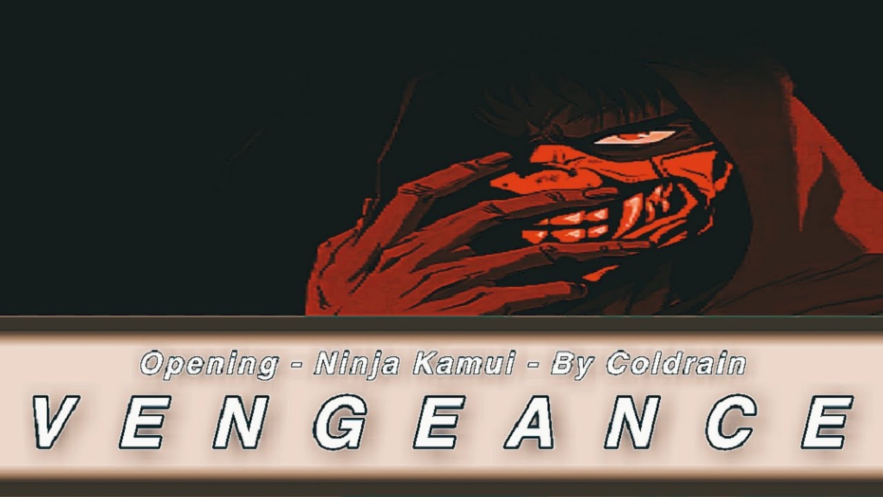 【OPENING】Ninja Kamui Full【Vengeance - Coldrain】Lyrics! - YouTube