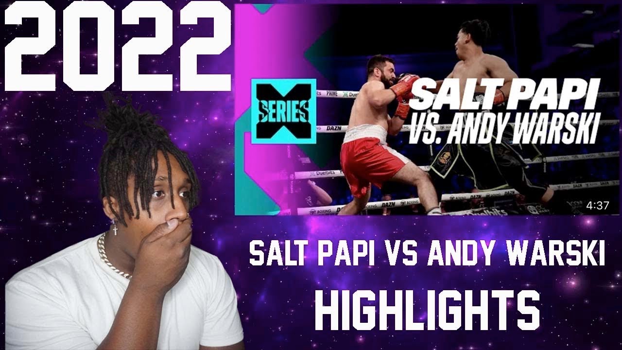 Salt Papi vs Andy Warski Fight Highlights | REACTION - YouTube
