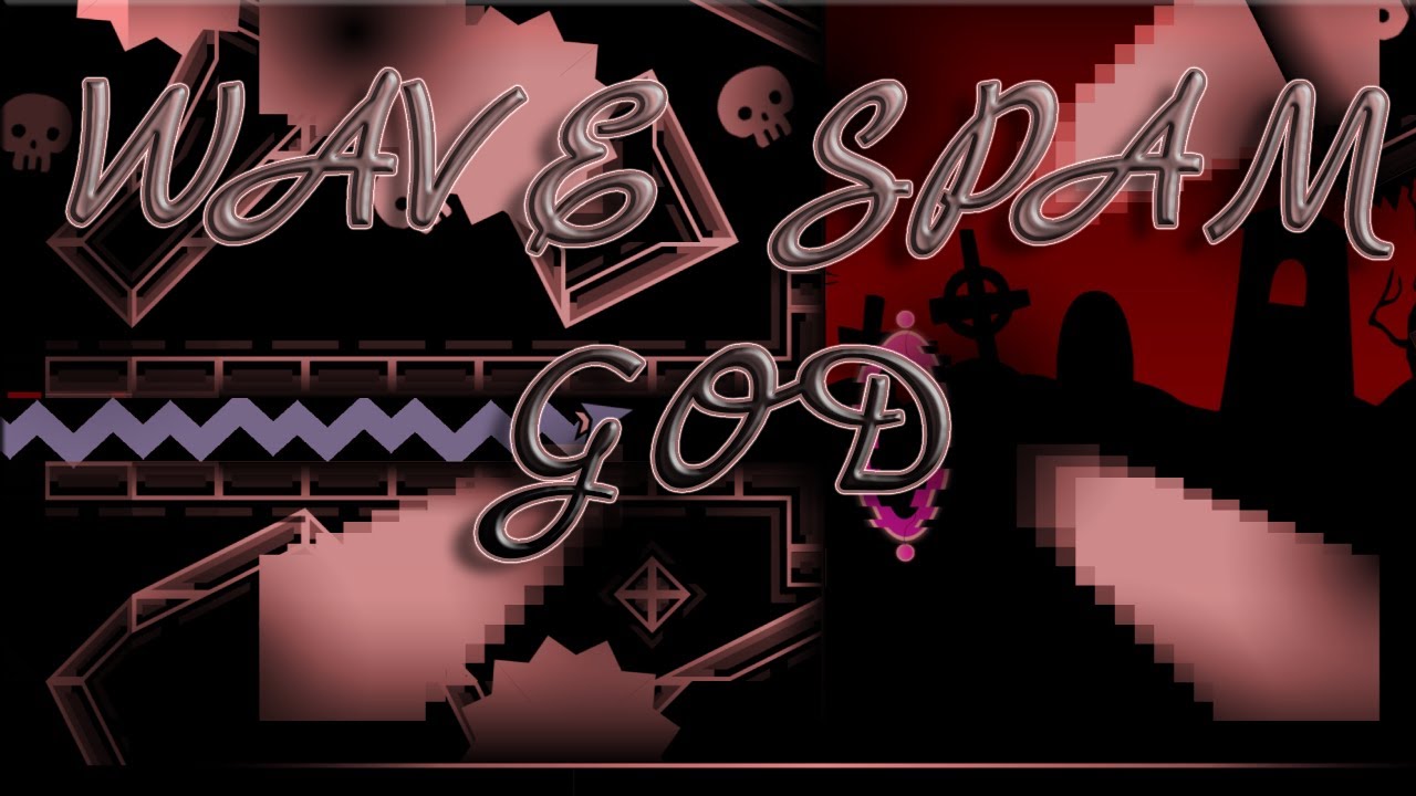(TOP 93 SPAM CHALLANGE) Wave Spam God by Silliest 100% - YouTube