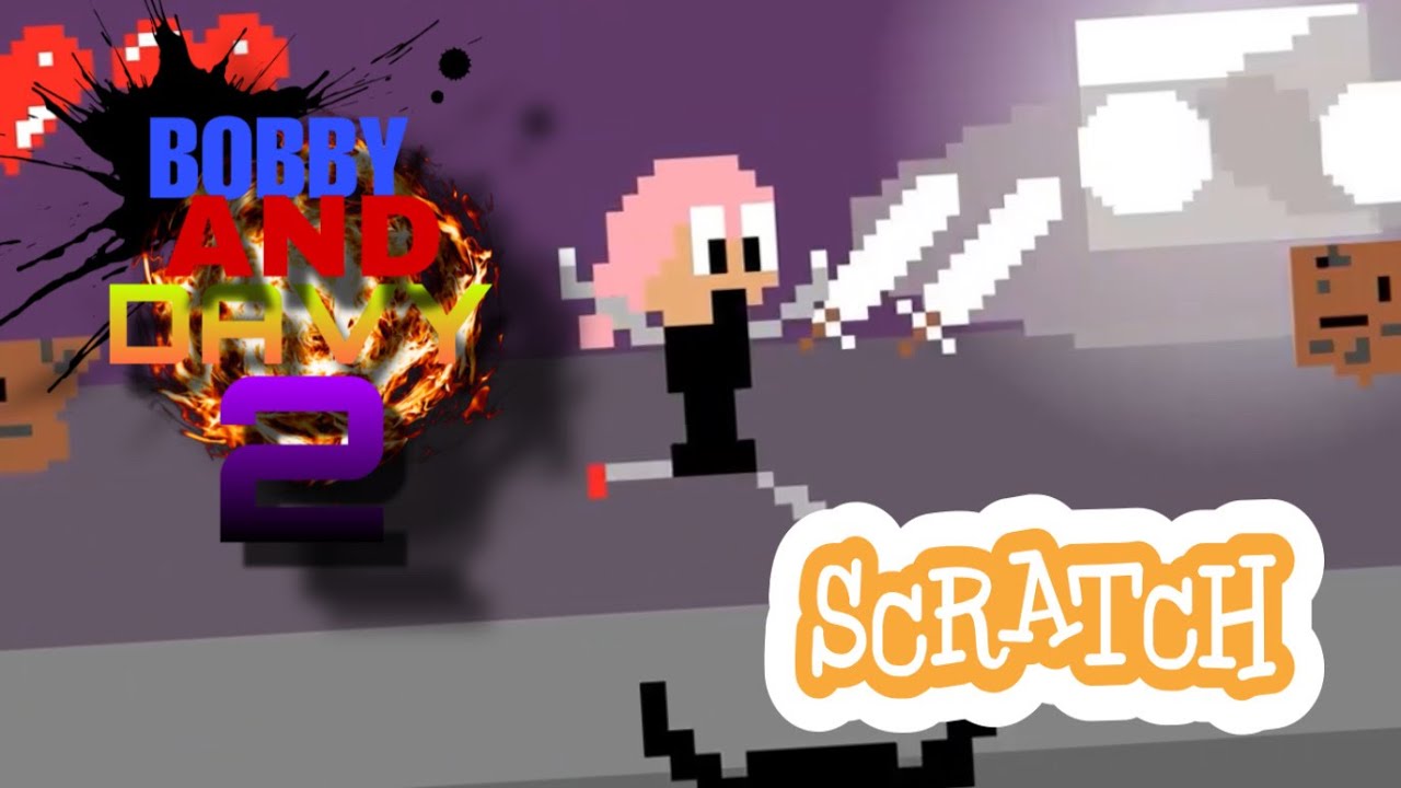 Bobby and Davy 2 Coming 2024 Made with Scratch - YouTube