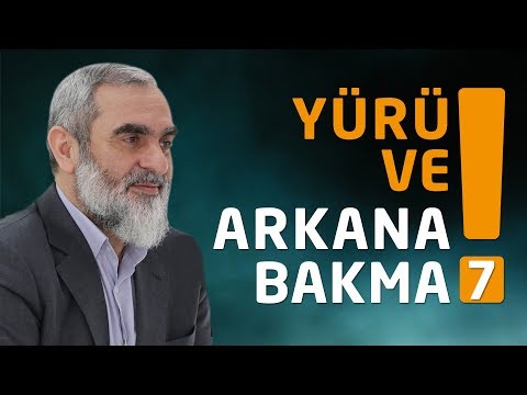 YÜRÜ VE ARKANA BAKMA! (7) - Nureddin Yıldız
