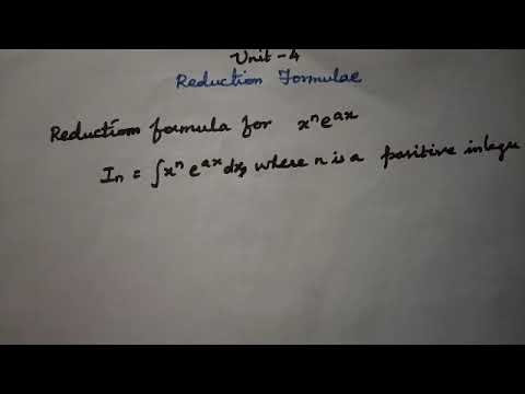 Reduction Formula for x^n e^ax