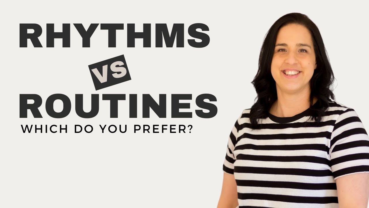Establishing Rhythms & Routines in Your Daily Life - YouTube