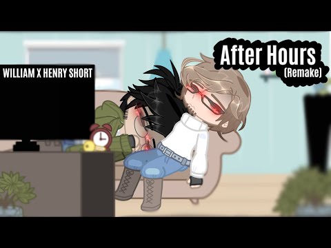 ⏰After Hours💤 [Remake] William X Henry Short (Past Aftons/Emily’s)
