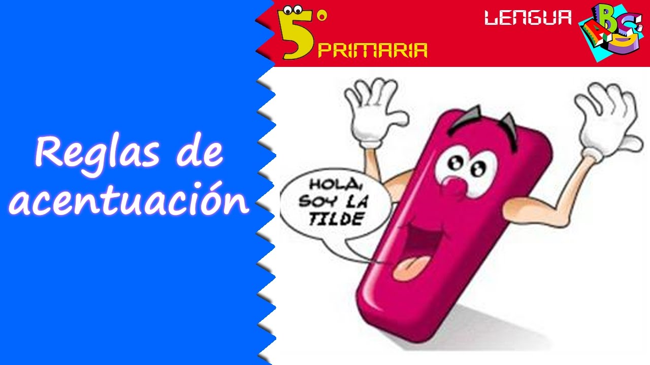 Reglas de acentuación. Lengua, 5º Primaria. Tema 2 - YouTube