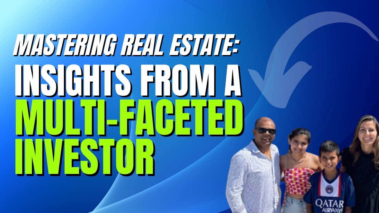 Mastering Real Estate: Insights From a Multi-Faceted Investor - YouTube