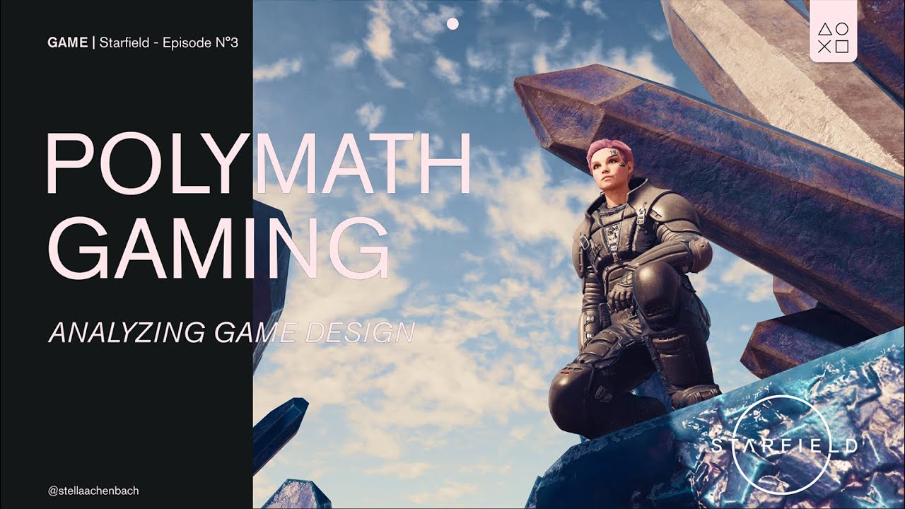 Polymath Gaming: Analyzing Game Design | Starfield - Episode N°3 - YouTube