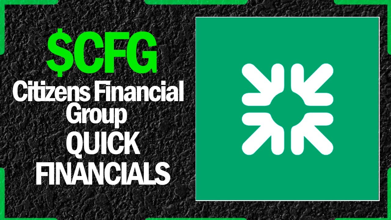 $CFG Stock - Citizens Financial Group | Quick Financials | LAST 12 ...