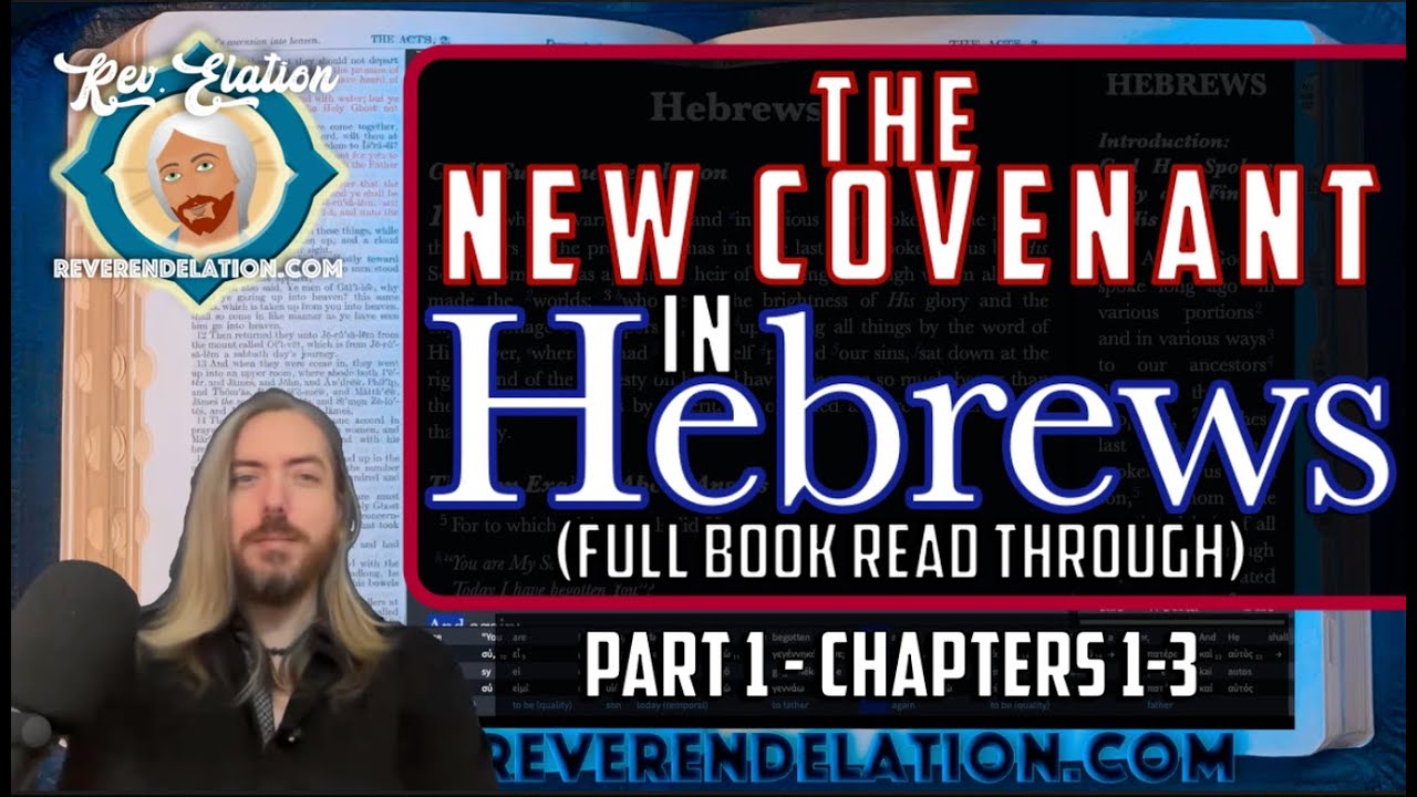 (1/4) New Covenant in Hebrews CH. 1-3 - YouTube