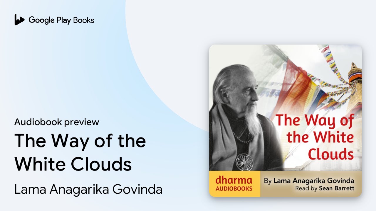 The Way of the White Clouds by Lama Anagarika Govinda · Audiobook preview - YouTube