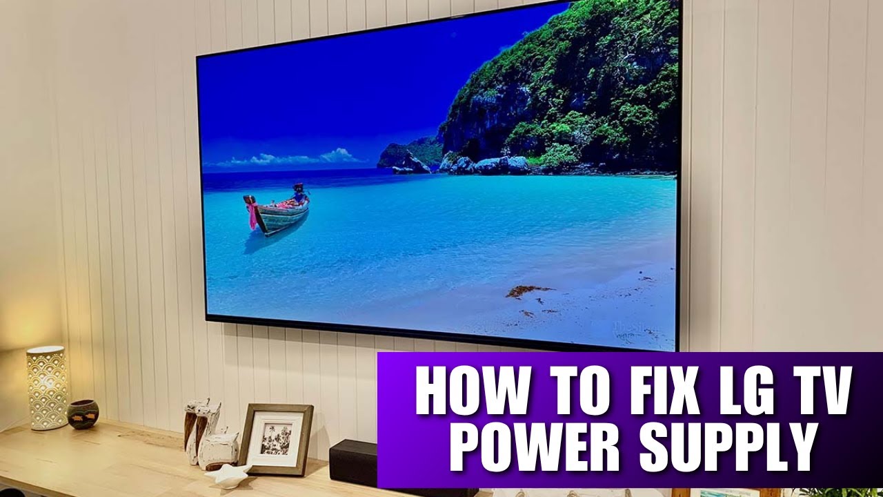 How To Fix LG TV Power Supply (2025 Full Guide) - YouTube