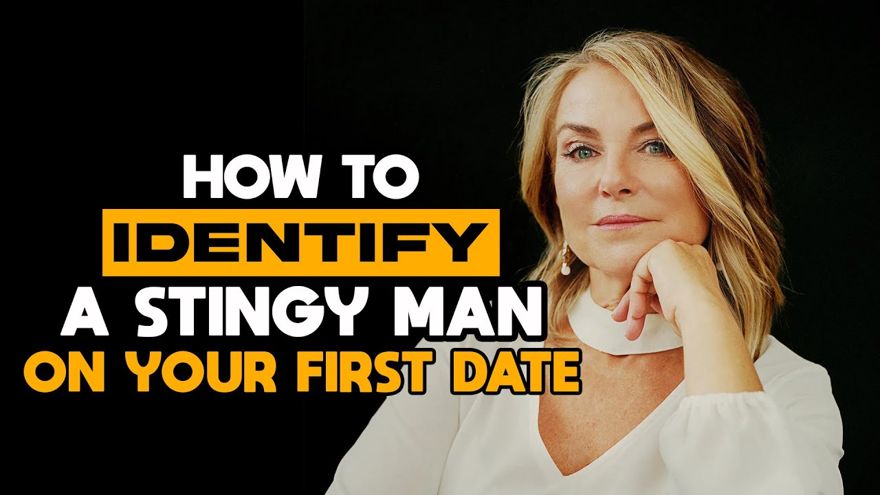 How To Identify A Stingy Man On Your First Date 🌹 - YouTube