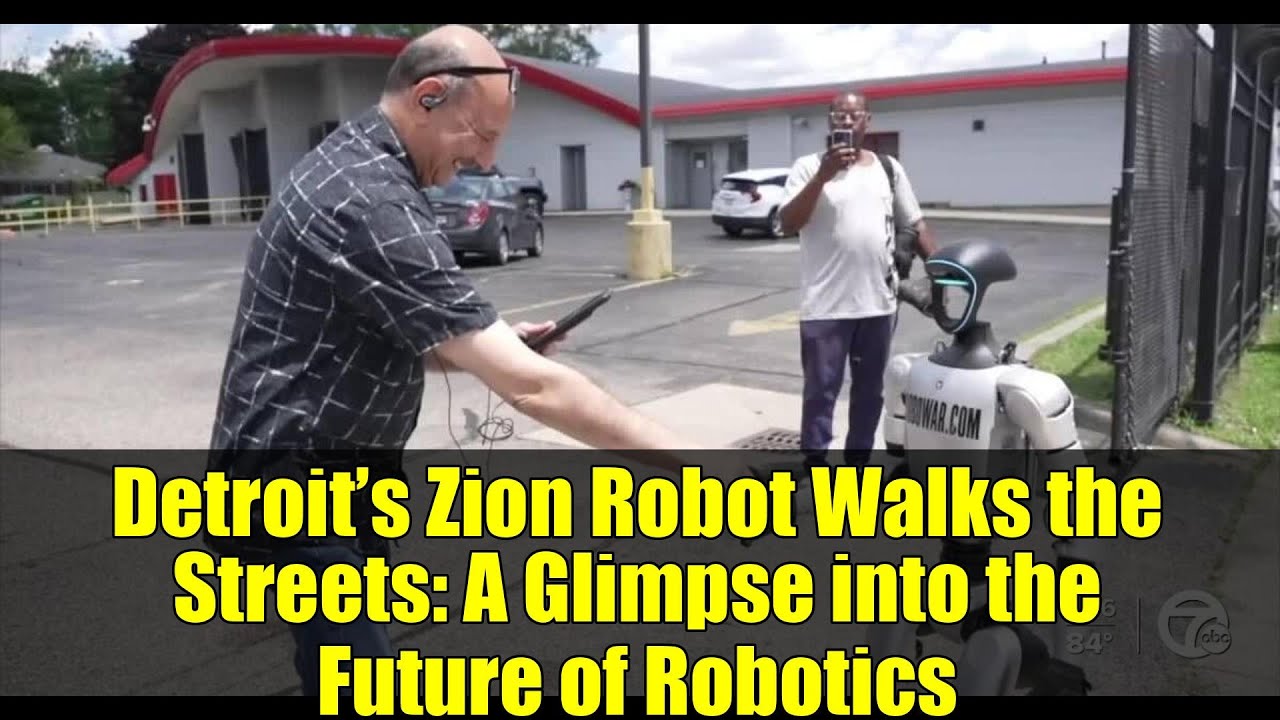 Detroit’s Zion Robot Walks the Streets: A Glimpse into the Future of ...