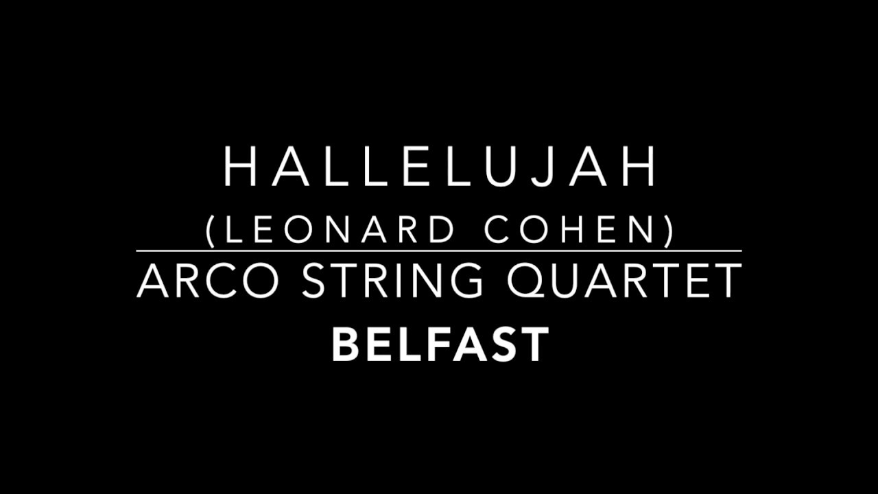 Arco String Quartet Belfast - Hallelujah (Leonard Cohen) DEMO - YouTube
