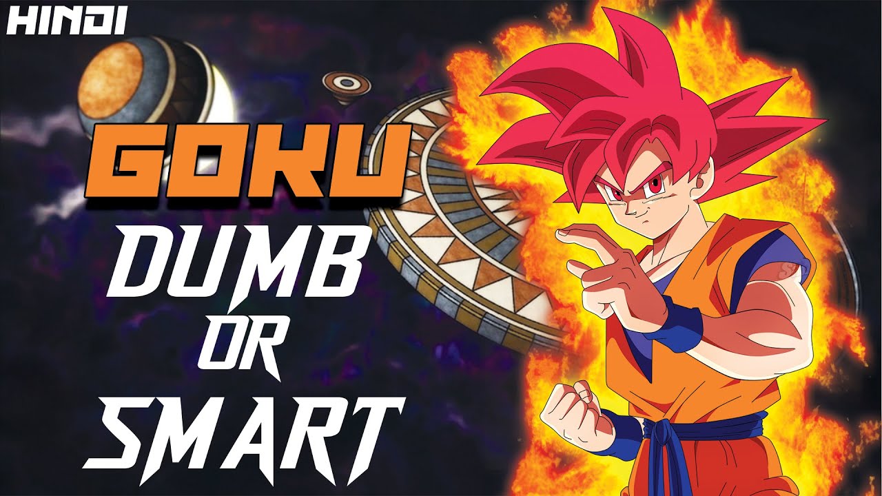 GOKU - DUMB OR SMART | CHARACTER ANALYSIS (HINDI) - YouTube