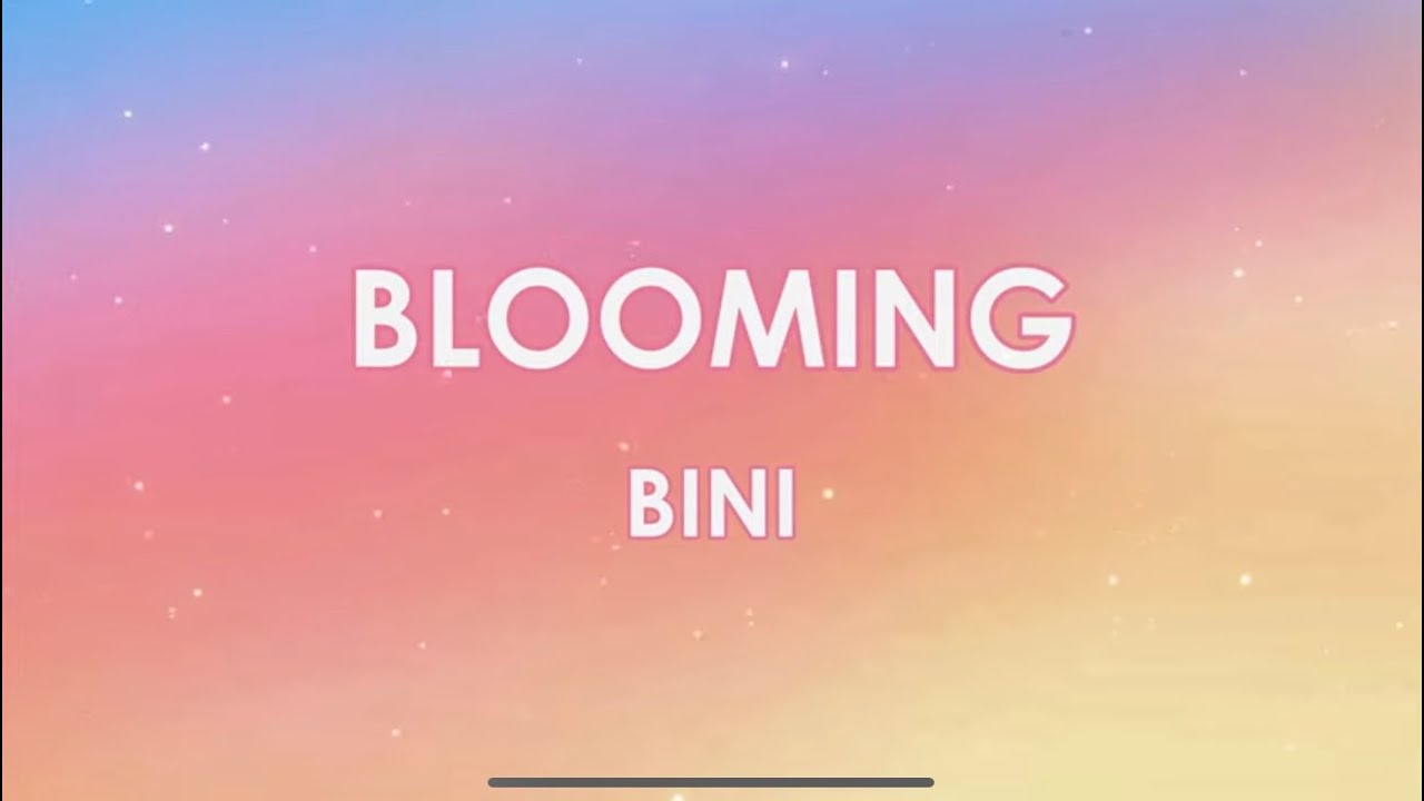 BINI- BLOOMING (LYRICS) - YouTube