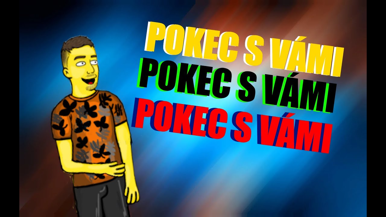 POKEC S VÁMI + INFORMACE A NOVINKY!!! + HRA #4 - YouTube