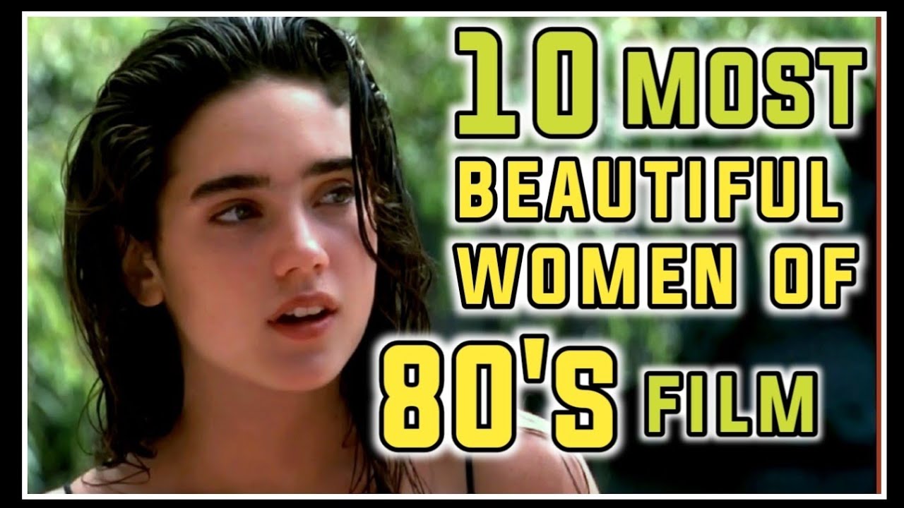 10 Most Beautiful Women Of 80s Film - YouTube