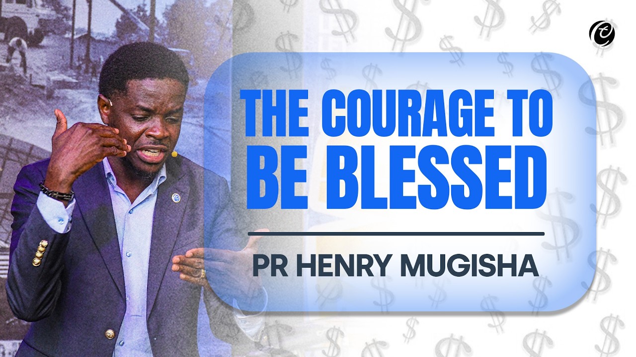 THE COURAGE TO BE BLESSED | ONLINE CELEBRATION SERVICE | Pr Henry ...