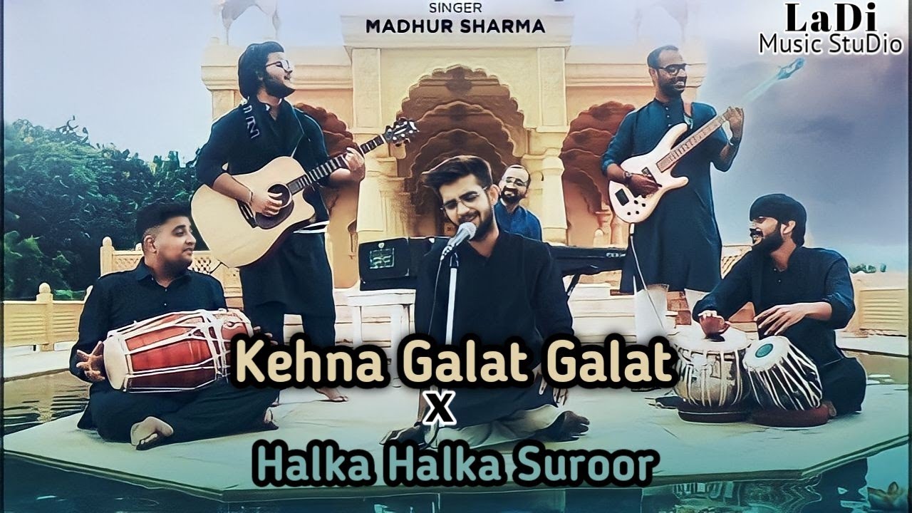 Kehna Galat Galat | Ye Jo Halka Halka Suroor | Madhur Sharma | Swapnil ...