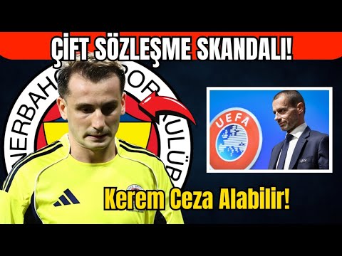 Fenerbahçe’de Şok Kriz! Kerem Aktürkoğlu’nun Çift Sözleşme Skandalı ve Ceza Riski!