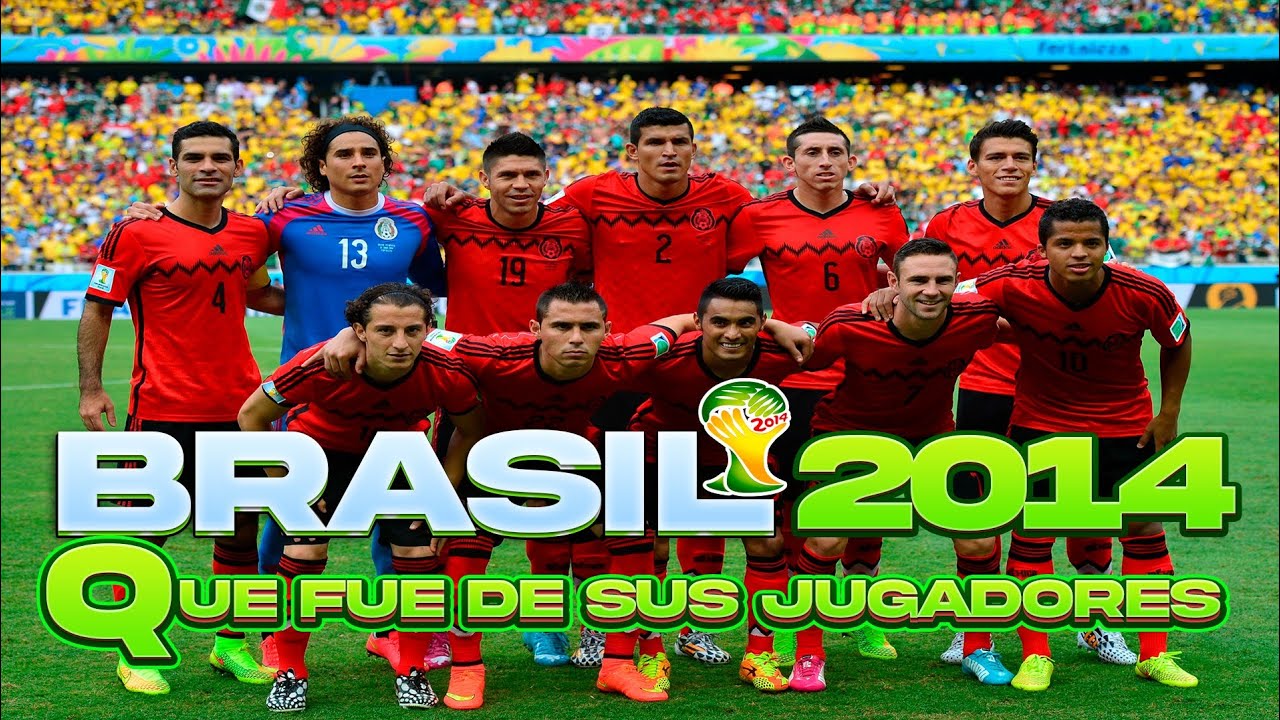 SELECCIÓN MEXICANA MUNDIAL BRASIL 2014 - YouTube