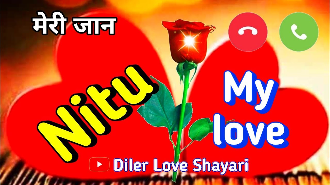 Nitu name love status, nitu name ka ringtone, nitu name ka status ...
