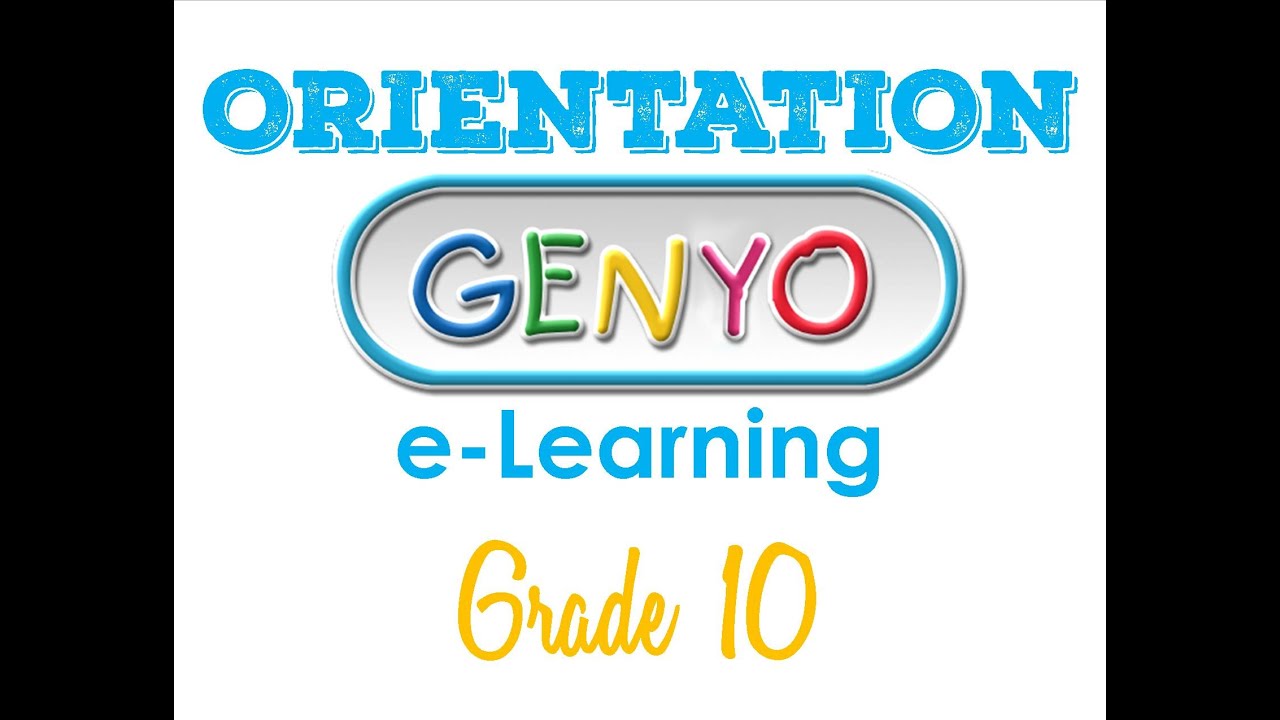 Grade 10 Genyo E-Learning Orientation - YouTube