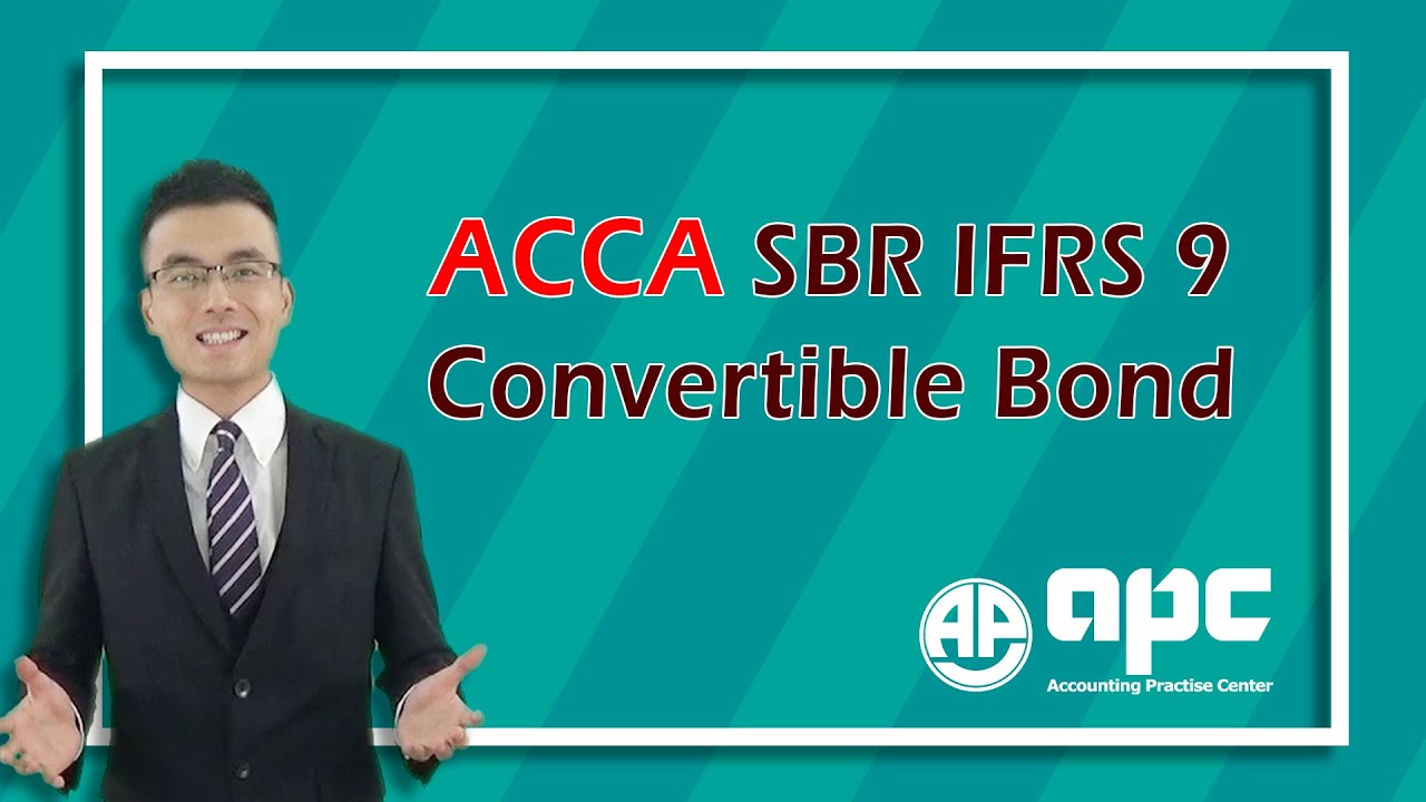 Understand Convertible Bond Accounting Treatment in ACCA Strategic ...