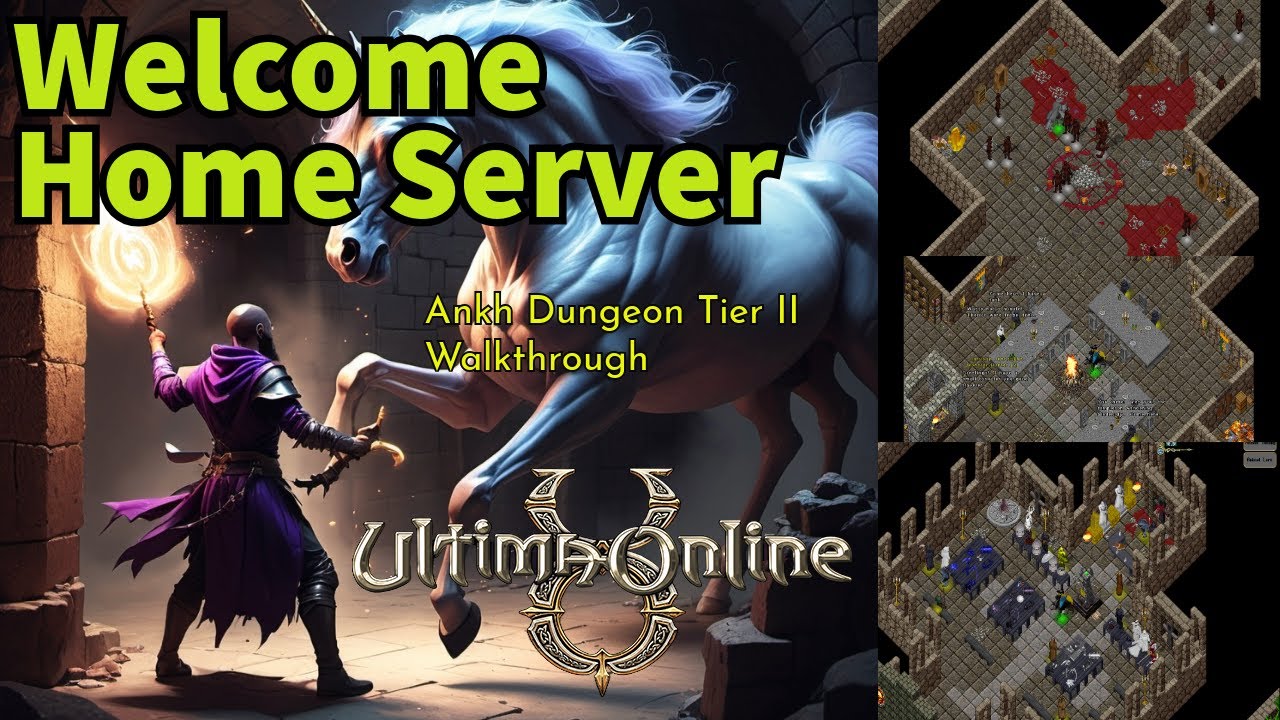 Welcome Home Server! Ultima Online in 2025! Ankh Dungeon Tier 2 ...