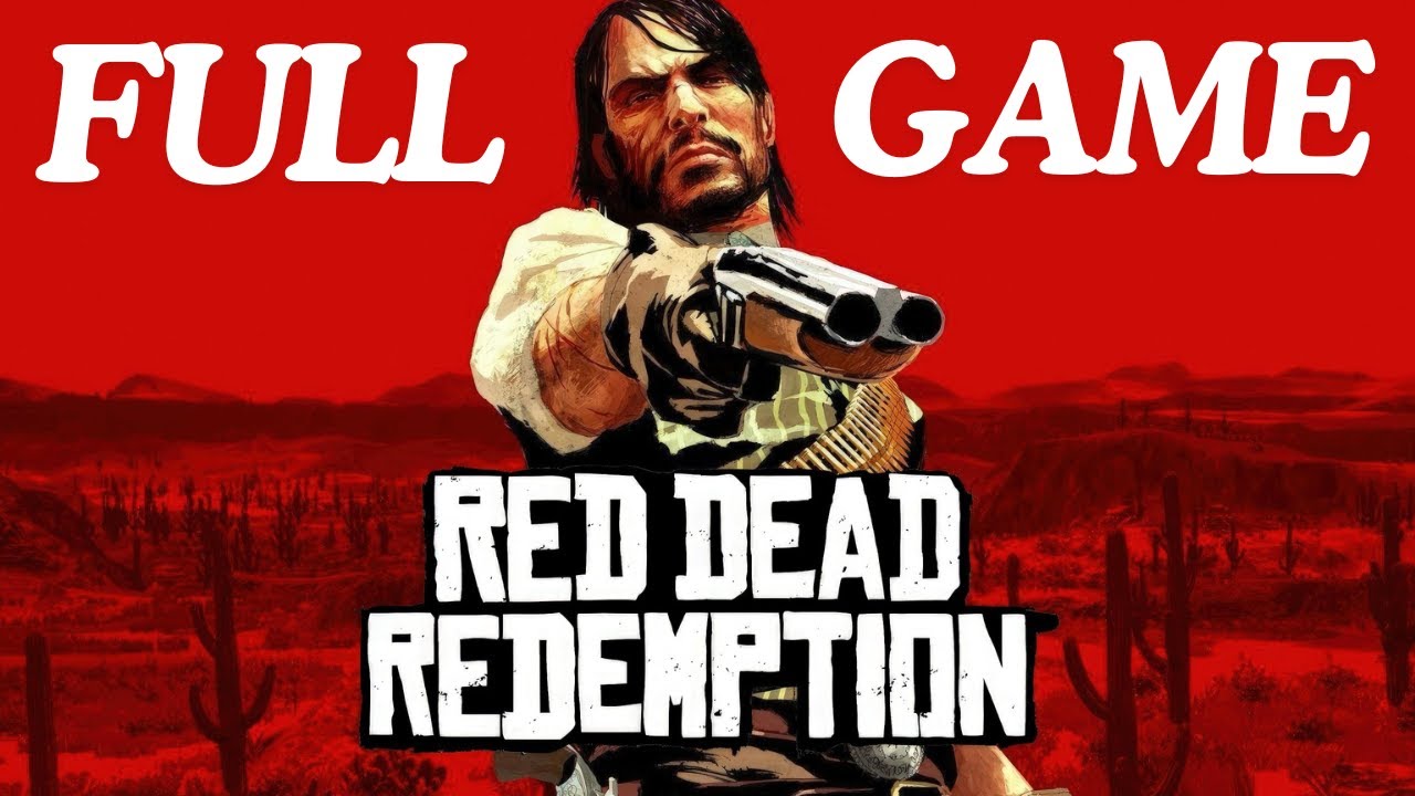 RED DEAD REDEMPTION PC Full Gameplay Walkthrough - No Commentary [FULL ...