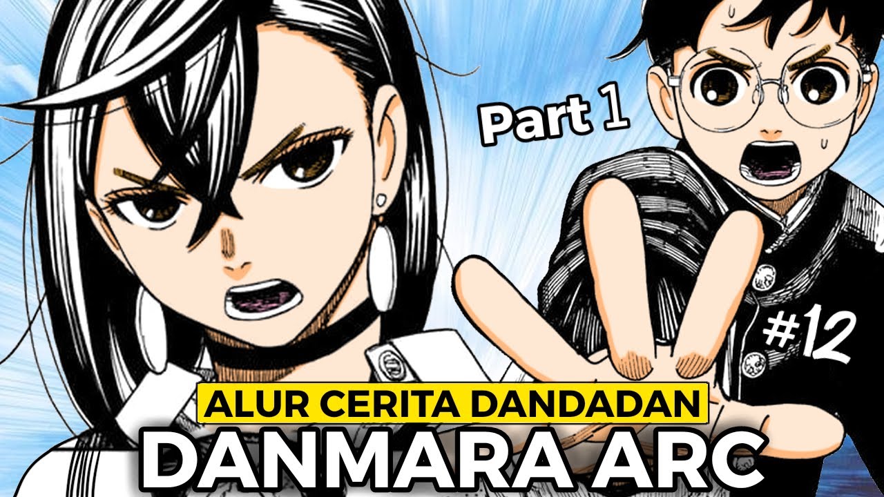 Alur Cerita DanDaDan Danmara Arc Part 1/6 Misi Pencarian Unji Zuma ...