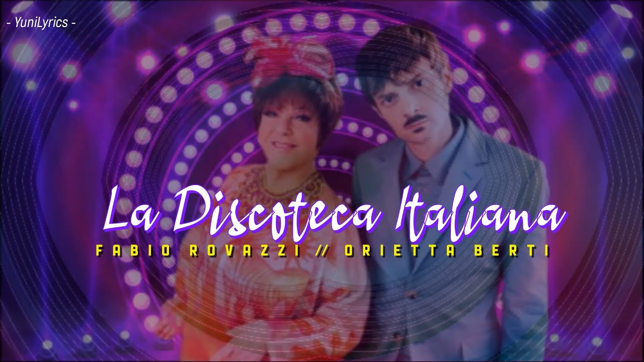 Fabio Rovazzi, Orietta Berti - LA DISCOTECA ITALIANA (Lyrics/Testo ...