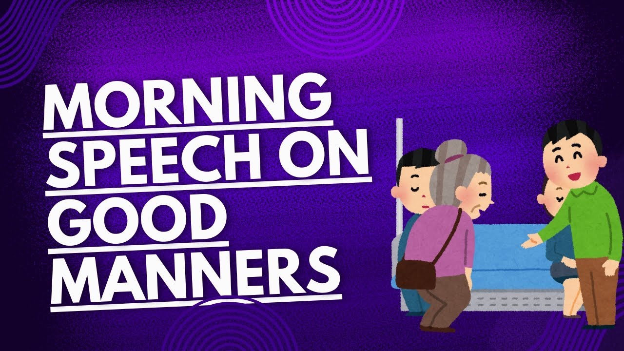 Morning speech on Good Manners| English Learning| - YouTube