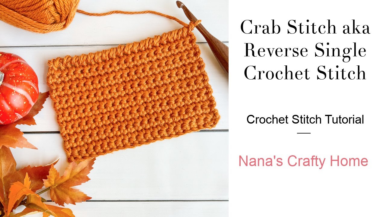 Crab Stitch Crochet aka Reverse Single Crochet Stitch (rsc) Crochet ...