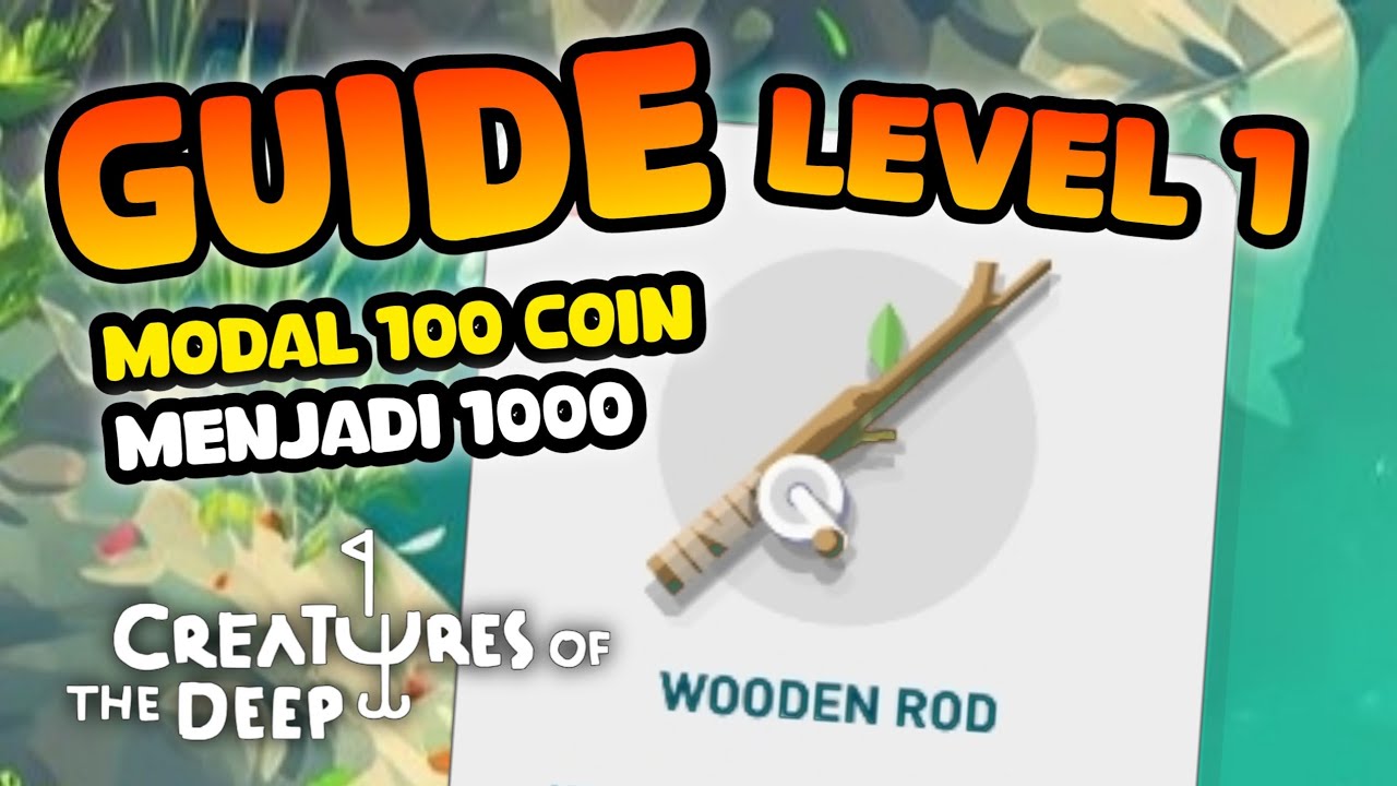 GUIDE untuk Pemula Level 1 - Creatures of the Deep: Fishing - YouTube