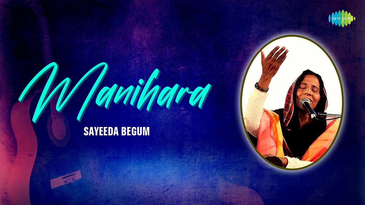 Manihara | Sayeeda Begum | Charanjit Ahuja | Rajasthani Traditional ...