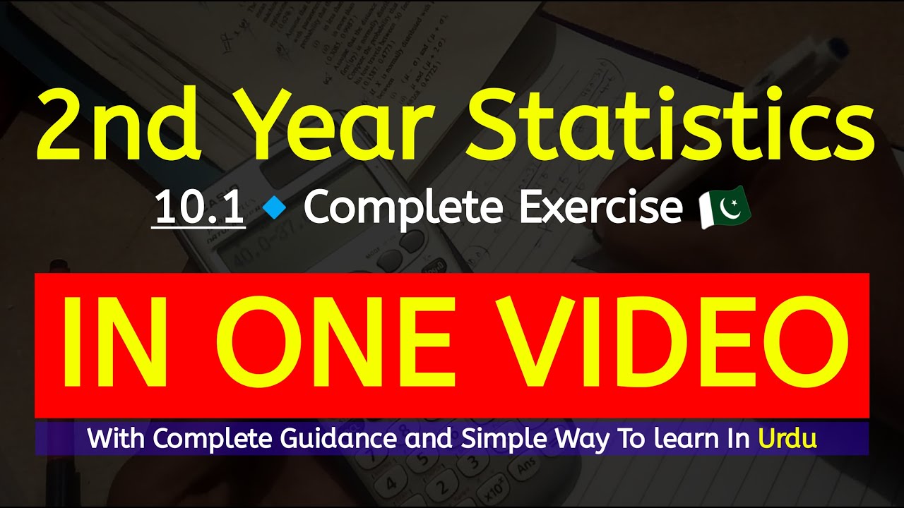 2nd year Statistics Complete Exercise 10.1 in One Video| Chap 10|Normal ...