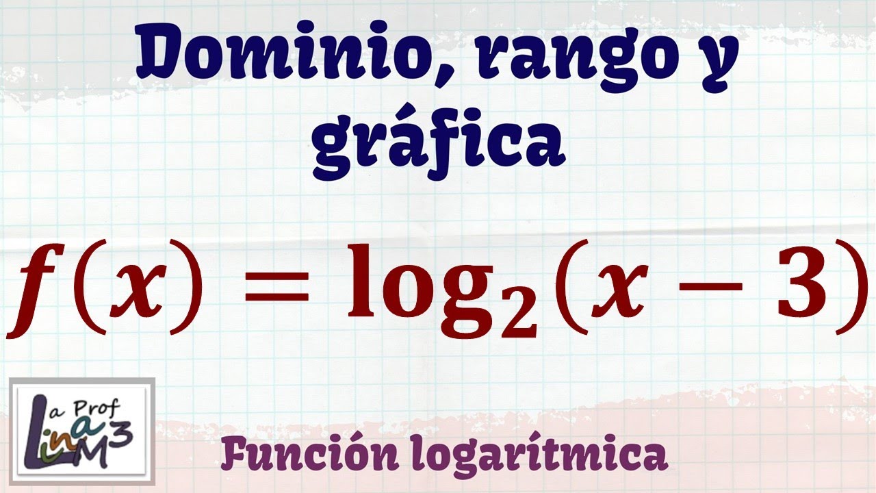 Dominio Rango Y Grafica De La Funci n Logaritmo En Base 2 La Prof dominio-rango-y-grafica-de-la-funci-n-logaritmo-en-base-2-la-prof