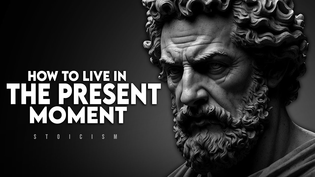 How to Live in the Present Moment | Stoicism - YouTube