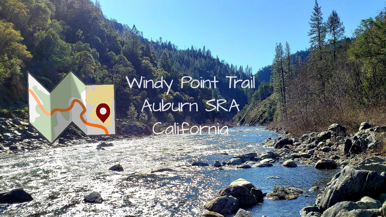We Hike the Windy Point Trail -- Auburn State Recreational Area ...