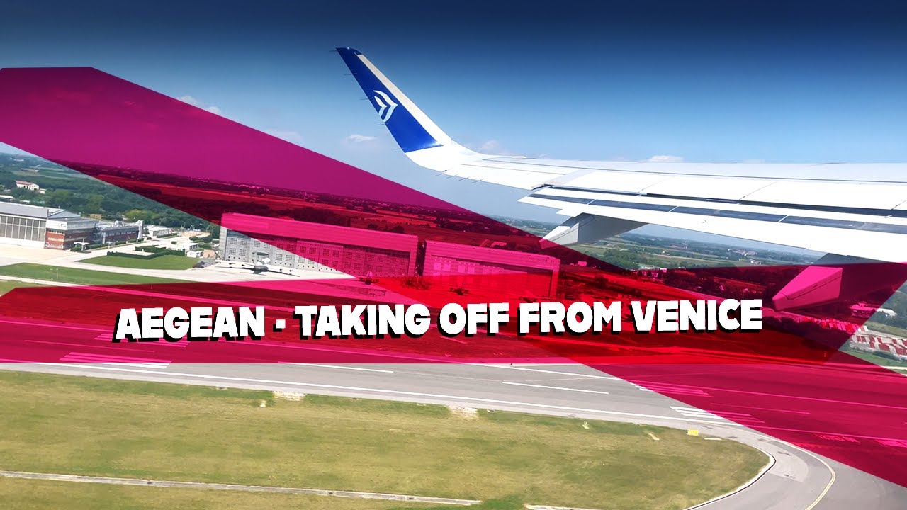 Venice :: Aegean Airlines Airbus A320 take off - YouTube