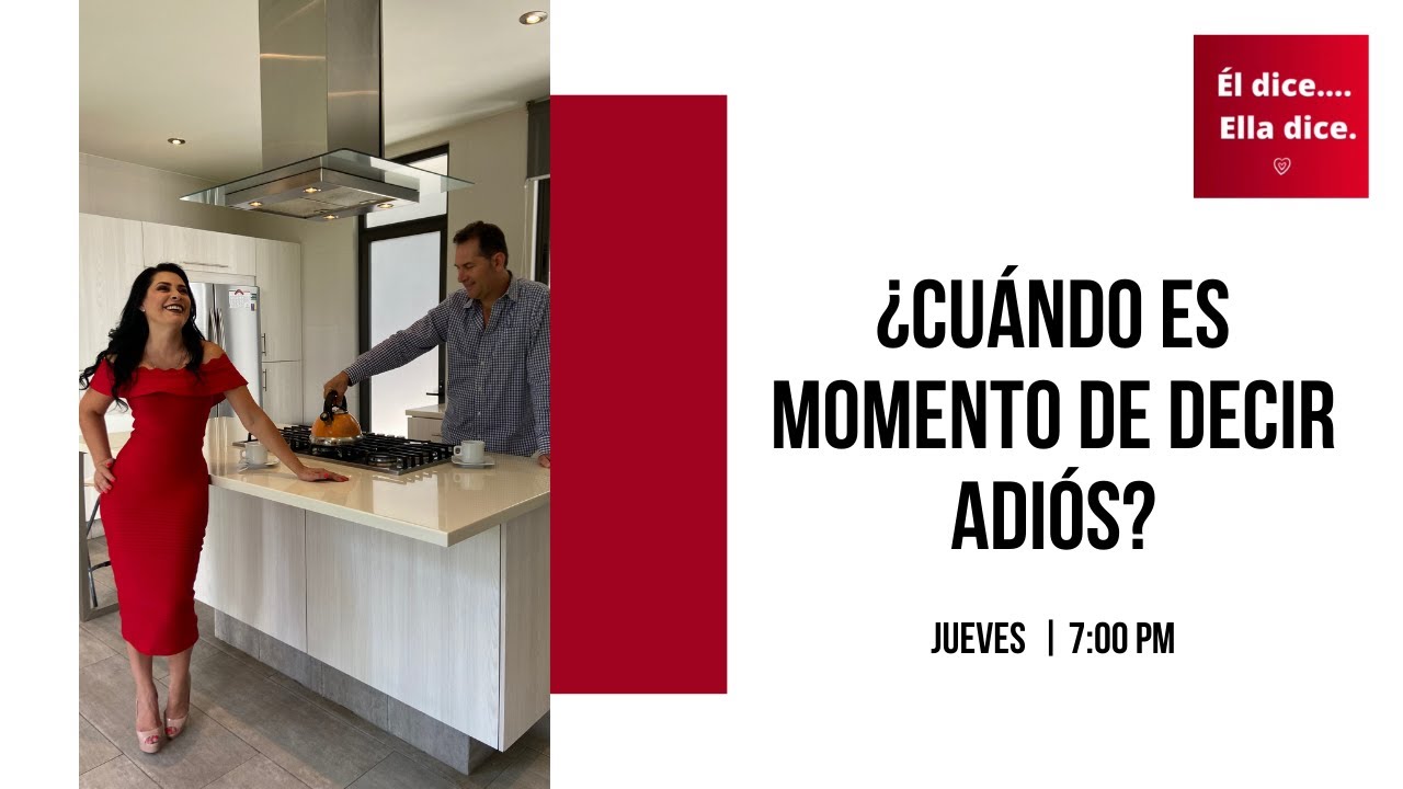 Él dice.... Ella dice | ¿Cuándo es momento de decir adiós? - YouTube