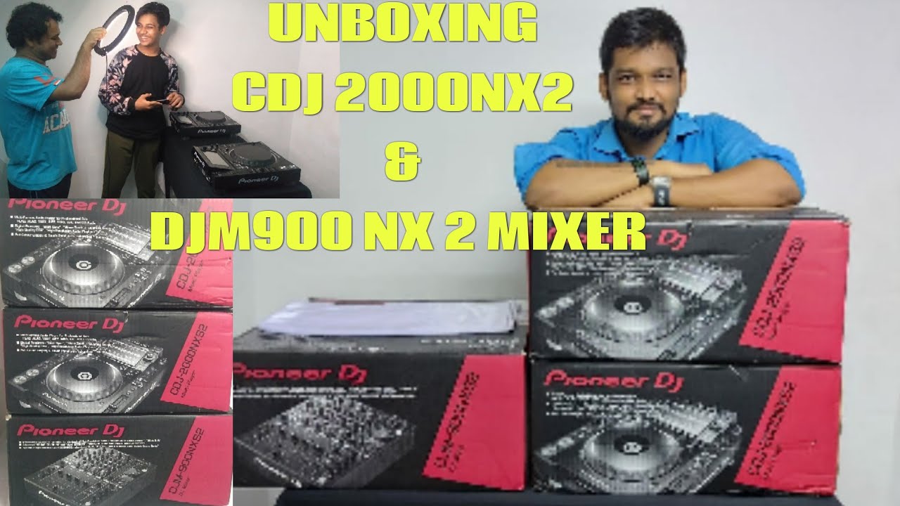 UNBOXING CDJ 2000NX2 | DJM 900 NX2 MIXER | CONNECTION | CDJ 3000 VS ...