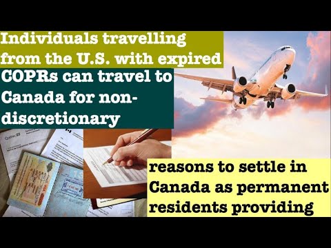 Holders of expired COPR and PR visas may travel to Canada.. - YouTube